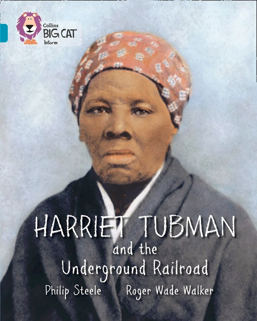 Collins-Big Cat-Harriett Tubman and the Underground Railroad ...